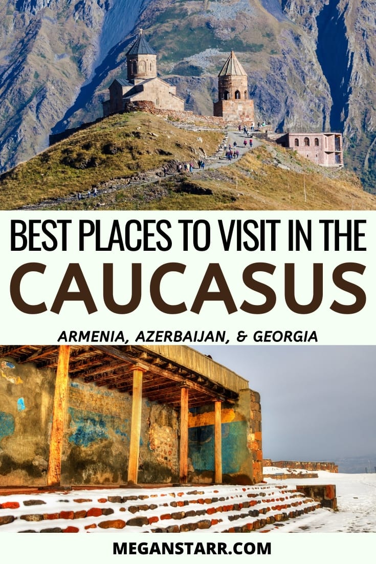 28 Jaw-Dropping Places to Visit in the Caucasus Countries