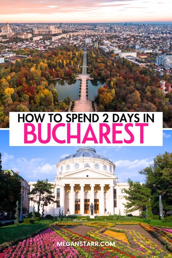 Ultimate Weekend in Bucharest Itinerary for First-Timers (+ Tips)