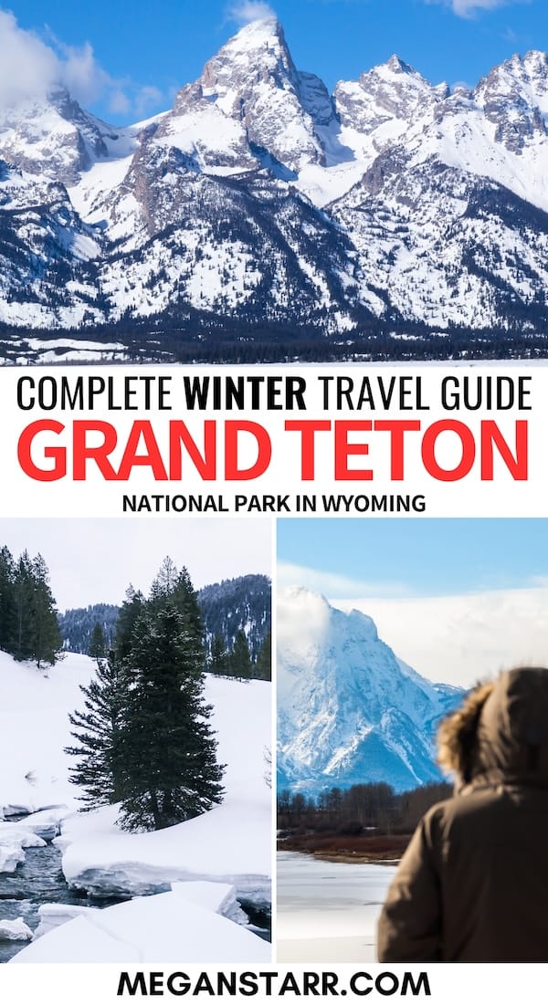 Grand Teton National Park in Winter: Things to Do, Tips, & More!