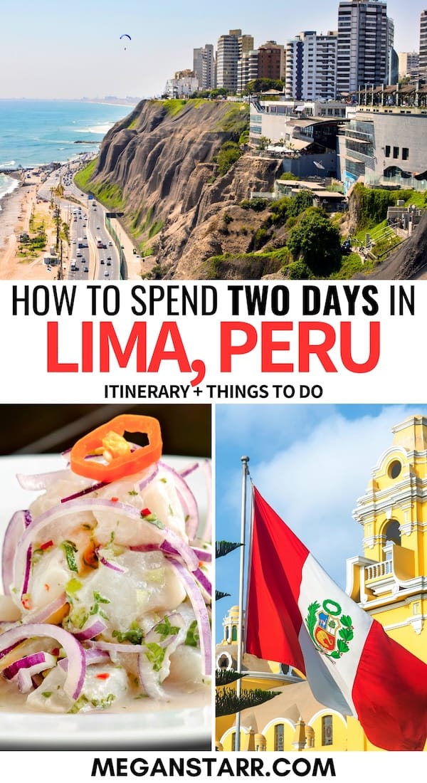 How to Spend 2 Days in Lima (Suggested Itinerary + Tips!)