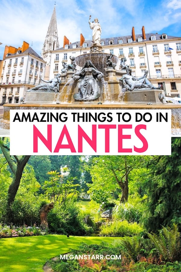 22 Best Things to Do in Nantes (for First-Time Visitors!)