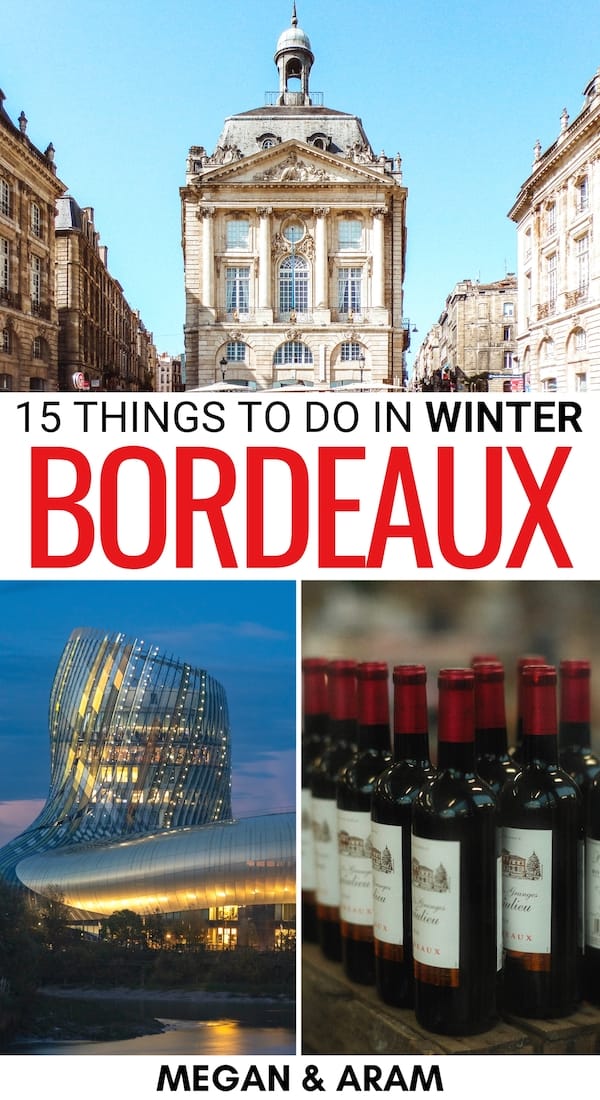 15 Best Things to Do in Bordeaux in Winter (+ Christmas!)