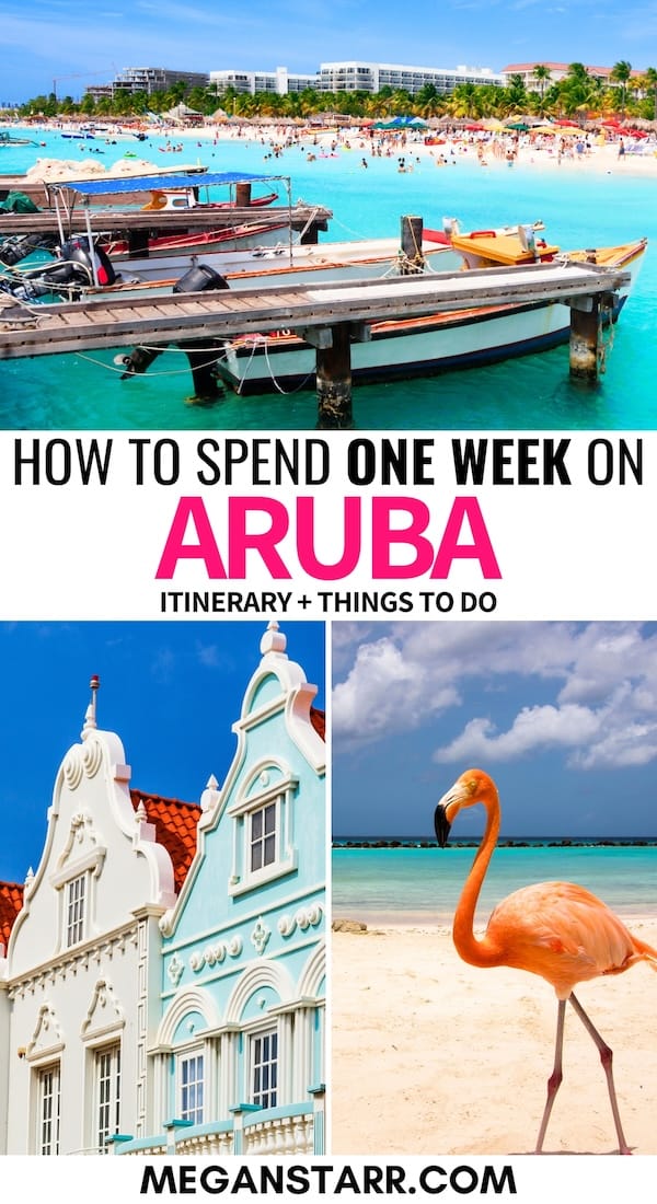 Aruba Itinerary: Making the Most of 7 Days in Aruba (+ Map!)