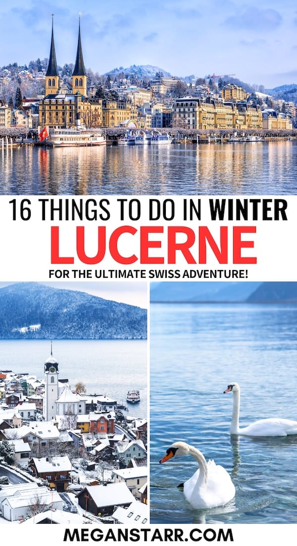 16 Lovely Things to Do in Lucerne in Winter (+ Christmas)
