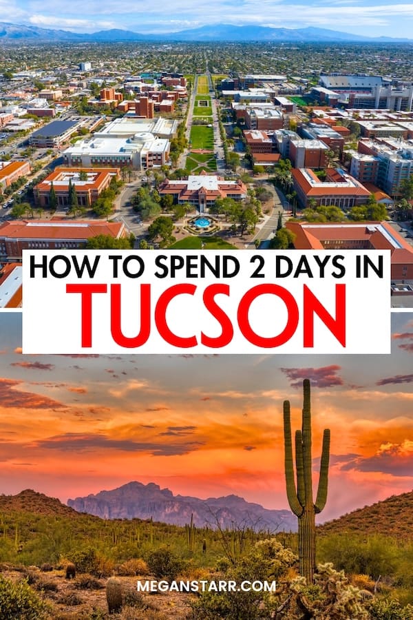 How to Spend 2 Days in Tucson, AZ (Weekend Itinerary + Map)